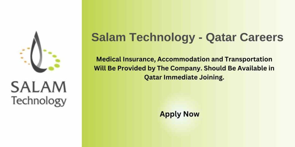 Salam Technology Qatar Careers | Urgent Vacancies In Qatar - careermac.com