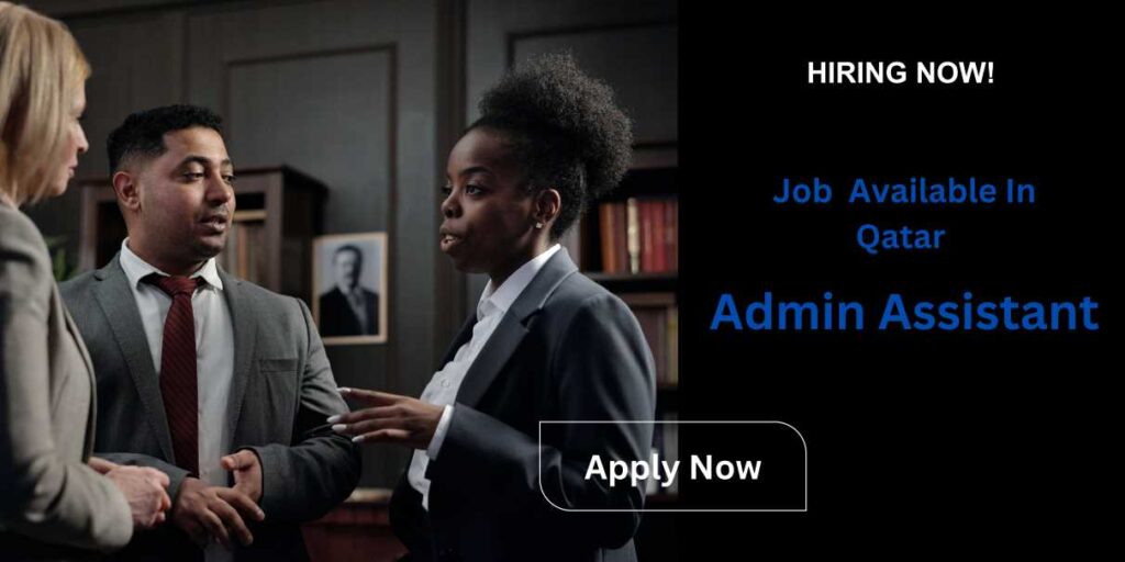 Admin Assistant Job Available in Doha | Urgent Vacancies in Qatar ...