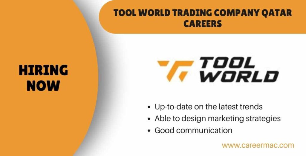 Tool World Trading Company Qatar Careers: Urgent Vacancies 2026